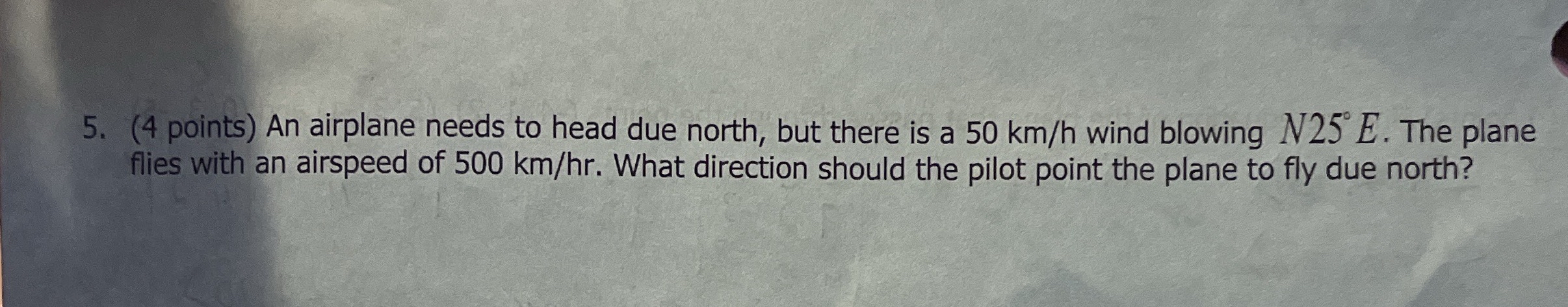 Solved (4 ﻿points) ﻿An airplane needs to head due north, but | Chegg.com
