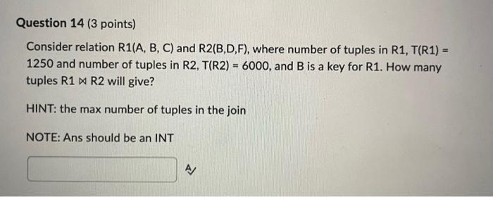 Solved Consider relation R1(A, B, C) and R2(B,D,F), where | Chegg.com