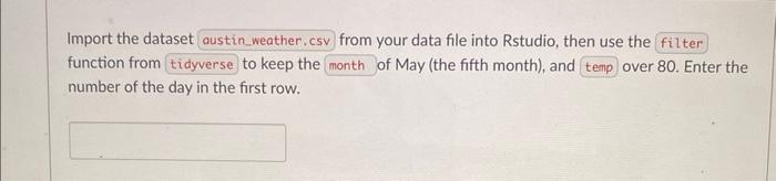Import the dataset from your data file into Rstudio, | Chegg.com