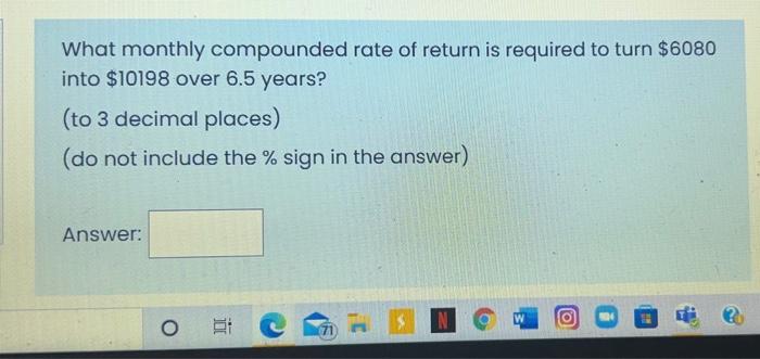 Solved What monthly compounded rate of return is required to | Chegg.com