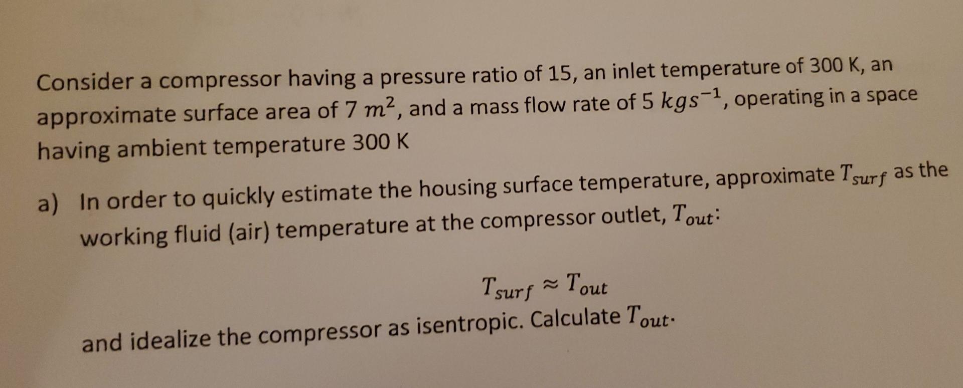[Solved]: Consider a compressor having a pressure