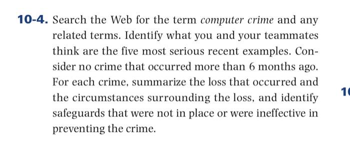 Solved 10-4. Search the Web for the term computer crime and | Chegg.com