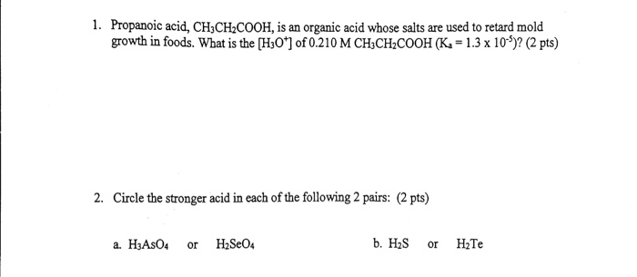 Solved 1. Propanoic acid, CH3CH2COOH, is an organic acid | Chegg.com