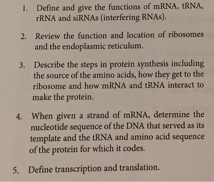 Solved 1. Define and give the functions of mRNA, RNA, rRNA | Chegg.com