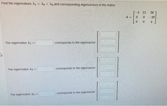 Solved The matrix A=⎣⎡3630550−10−10⎦⎤ has eigenvalues −5,0, | Chegg.com