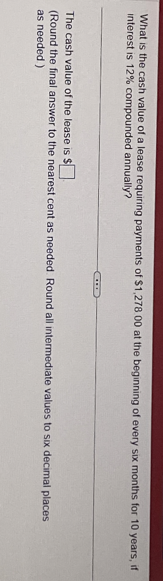 Solved What is the cash value of a lease requiring payments | Chegg.com