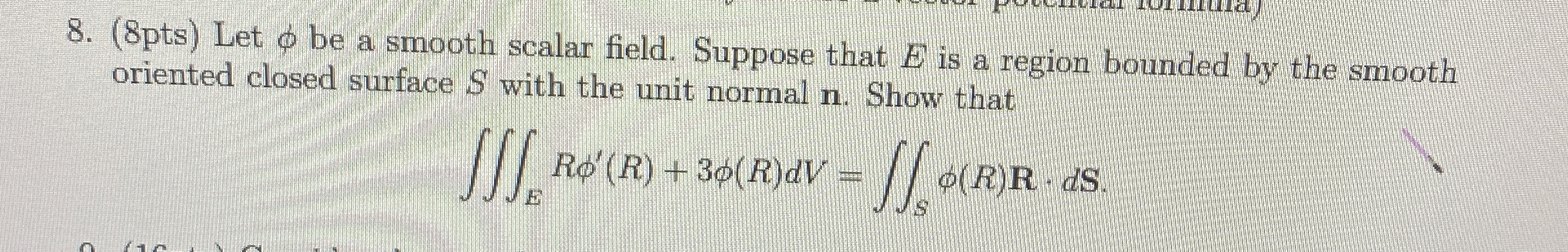 Solved (8pts) ﻿Let φ ﻿be a smooth scalar field. Suppose that | Chegg.com