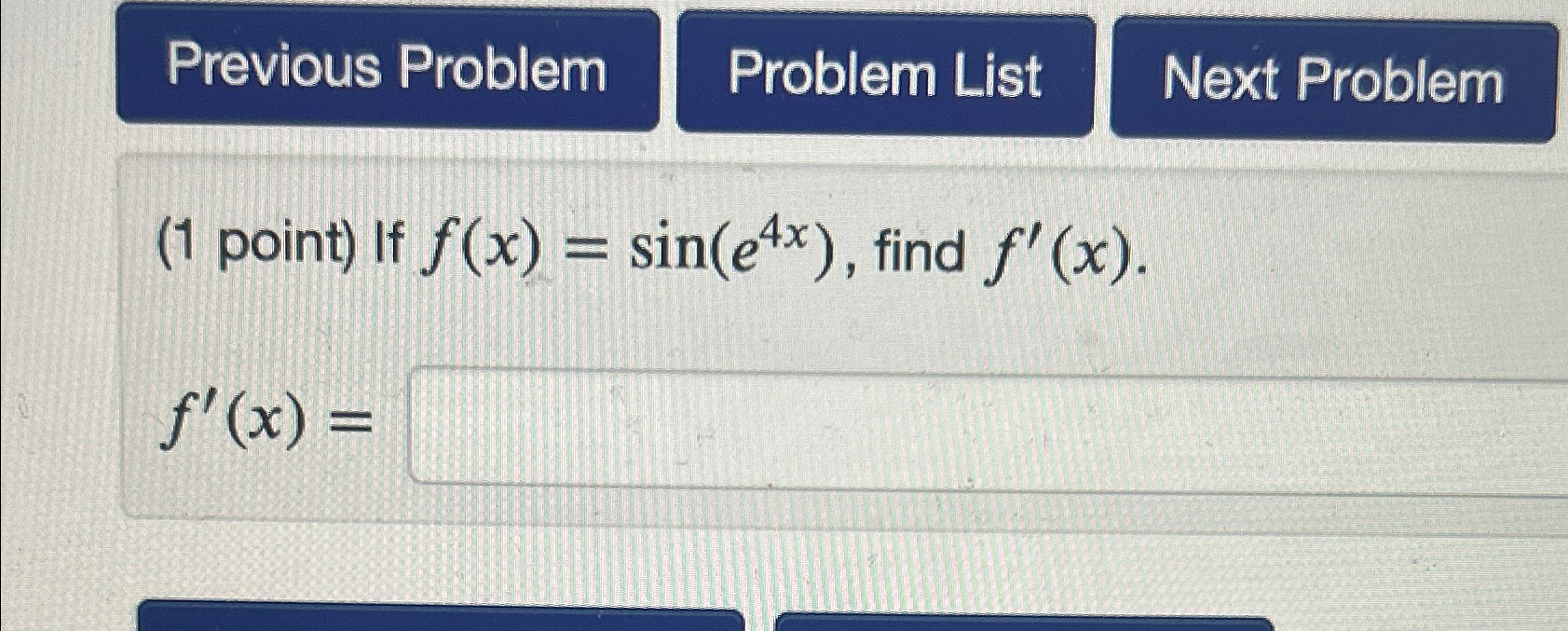 Solved Previous Problem 1 ﻿point ﻿if F X Sin E4x ﻿find