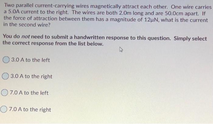 Solved Two parallel current-carrying wires magnetically | Chegg.com