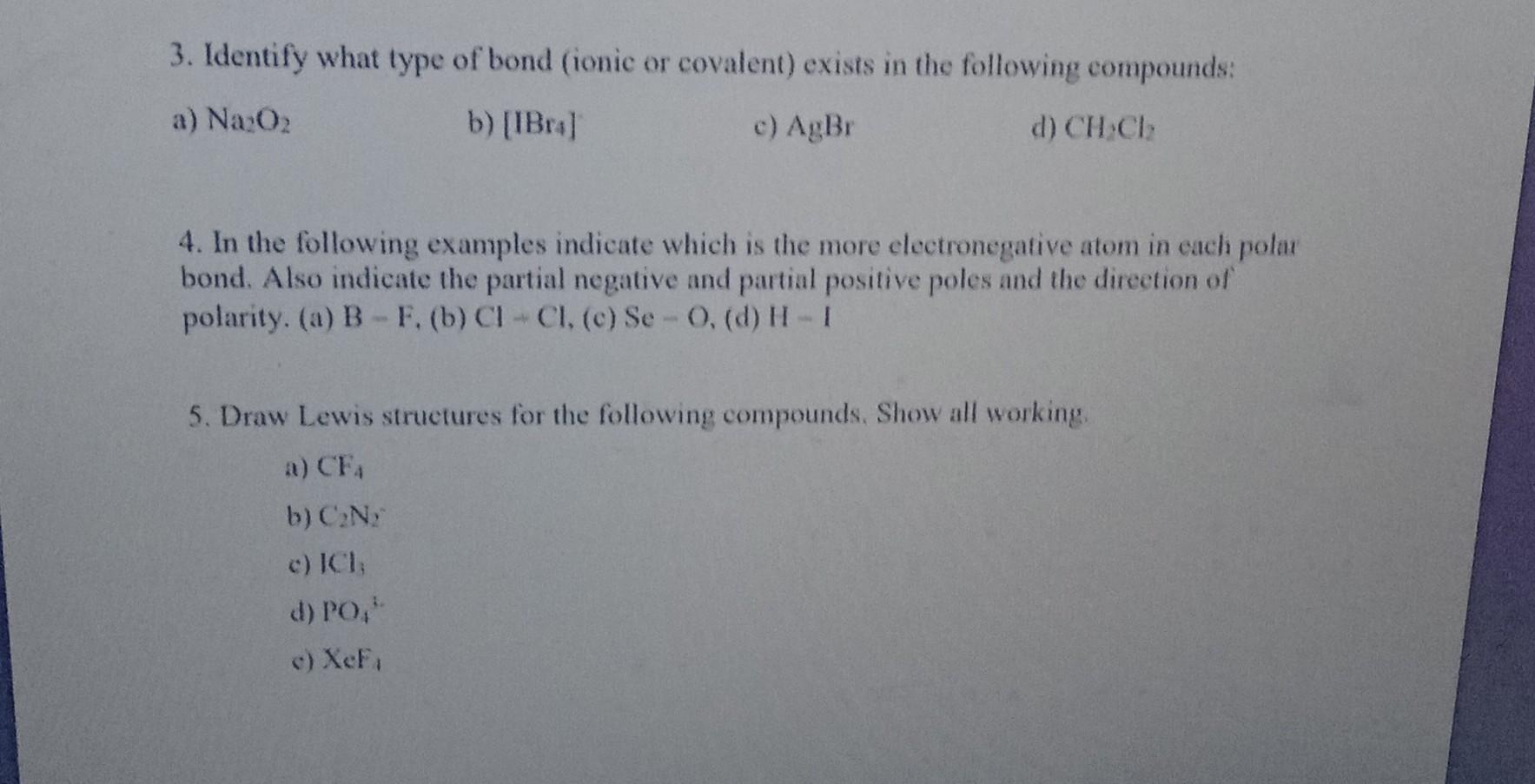 Solved 3. Identify what type of bond (ionic or covalent) | Chegg.com