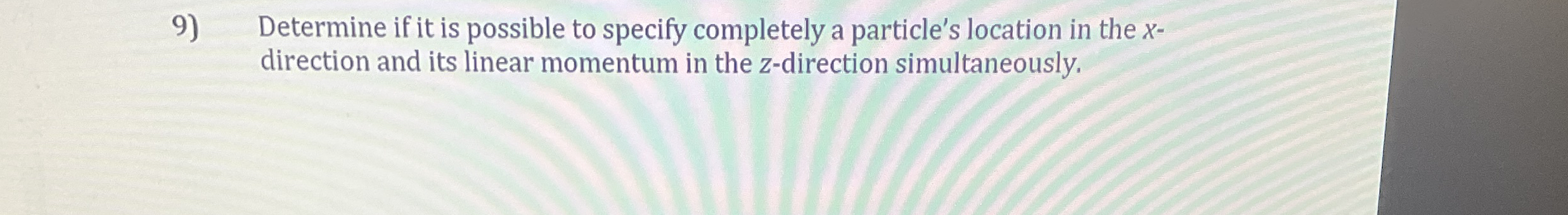 Solved Determine if it is possible to specify completely a | Chegg.com