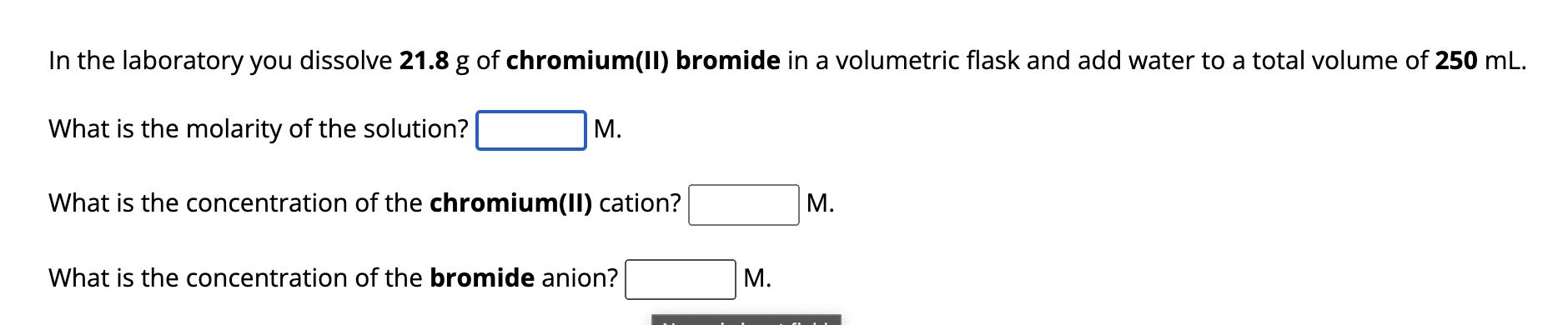 Solved In the laboratory you dissolve 21.8g ﻿of chromium(II) | Chegg.com