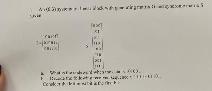 Solved 1. An (6,3) systematic linear block with generating | Chegg.com