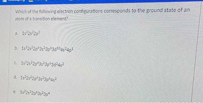 Solved Which of the following electron configurations | Chegg.com