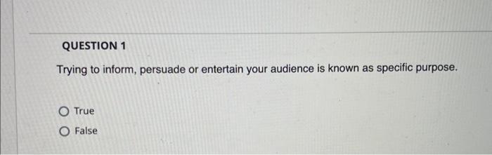 Trying to inform, persuade or entertain your audience | Chegg.com