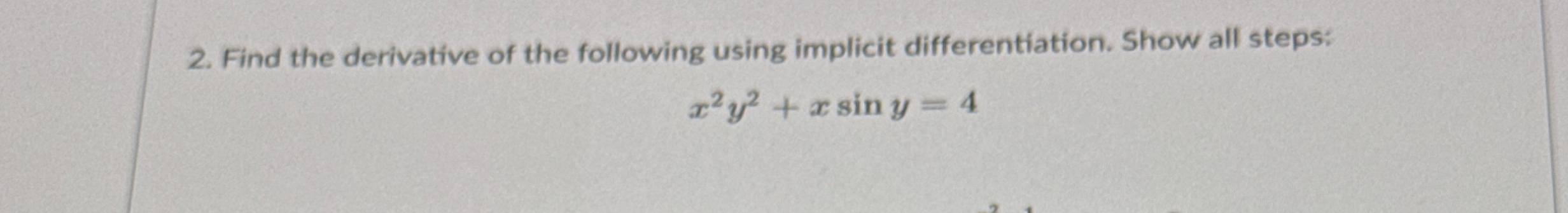 Solved Find the derivative of the following using implicit | Chegg.com