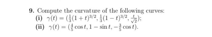 Solved Compute the curvature of the following curves: (i) | Chegg.com