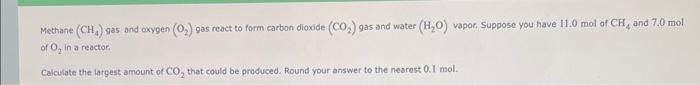 Solved Methane (CH4) gas and oxygen (O2) gas react to form | Chegg.com