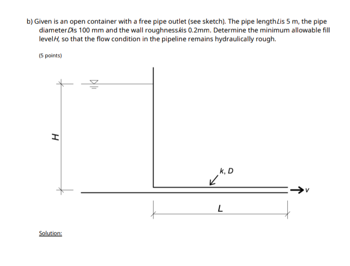 Solved b) Given is an open container with a free pipe outlet | Chegg.com