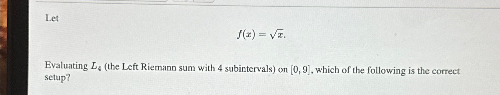 Solved Letf(x)=x2Evaluating L4 (the Left Riemann sum with 4 | Chegg.com
