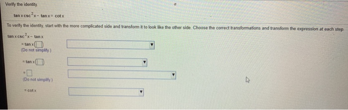 Solved Verify The Identity Tan X Csc X Tan X Cotx To Verify