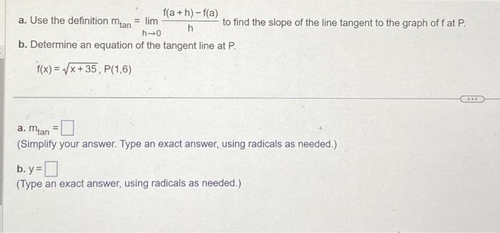 Solved f(a+h)-f(a) h a. Use the definition mtan = lim h→0 b. | Chegg.com