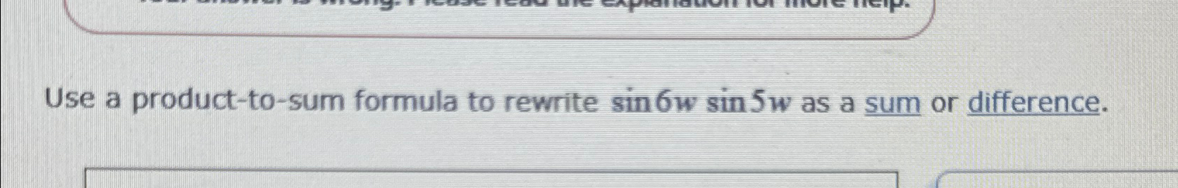 Solved Use a product-to-sum formula to rewrite sin6wsin5w | Chegg.com