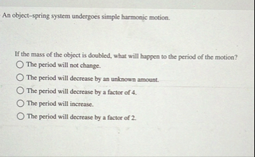 Solved An object-spring system undergoes simple harmonje | Chegg.com