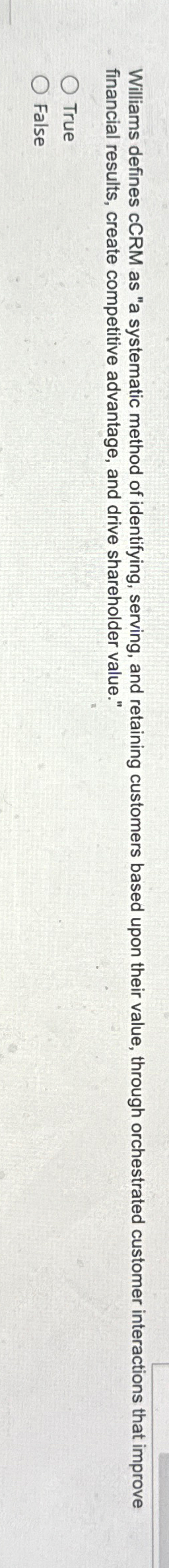 Solved Williams defines cCRM as "a systematic method of | Chegg.com