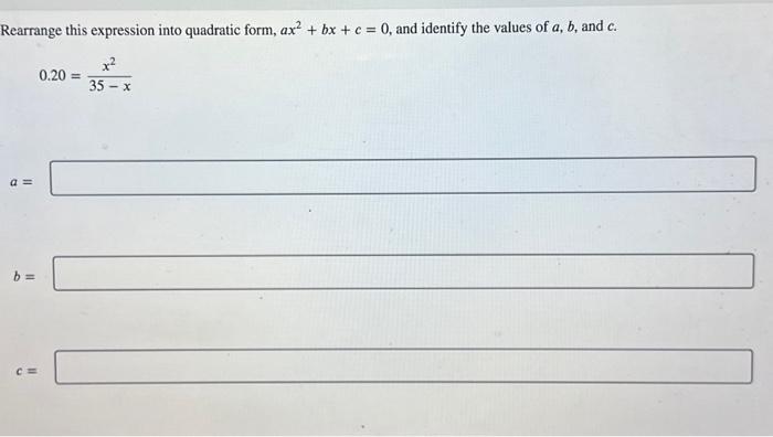 Solved Rearrange this expression into quadratic form, | Chegg.com