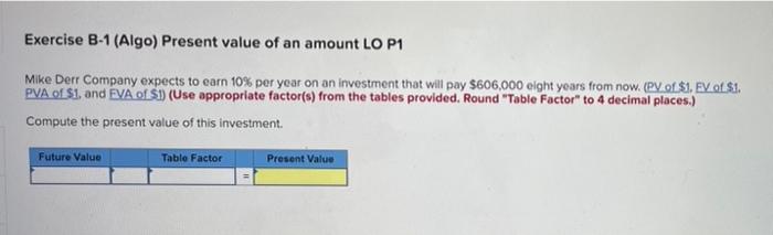 Solved Exercise B-1 (Algo) Present value of an amount LO P1 | Chegg.com