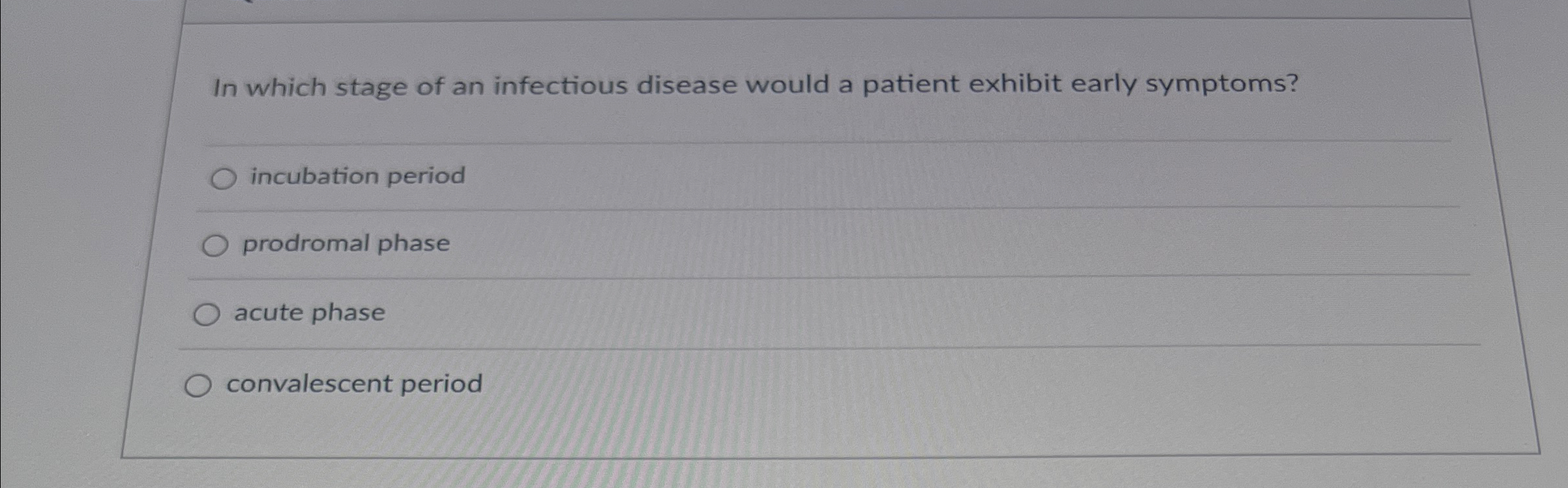 Solved In which stage of an infectious disease would a | Chegg.com
