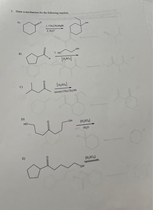 Solved 3. Draw a mechanism for the following reaction. A) B) | Chegg.com