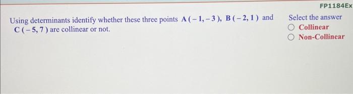 Solved FP1184Ex Using determinants identify whether these | Chegg.com