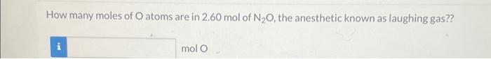 Solved How many moles of O atoms are in 2.60 mol of N₂O, the | Chegg.com