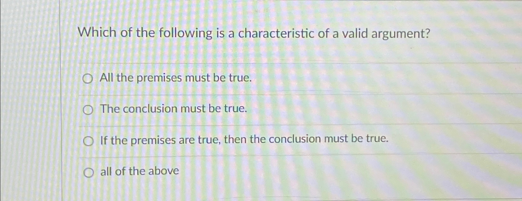 Solved Which of the following is a characteristic of a valid | Chegg.com