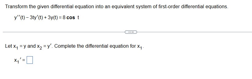 Solved Transform the given differential equation into an | Chegg.com
