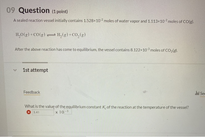 Solved 09 Question (1 point) A sealed reaction vessel | Chegg.com