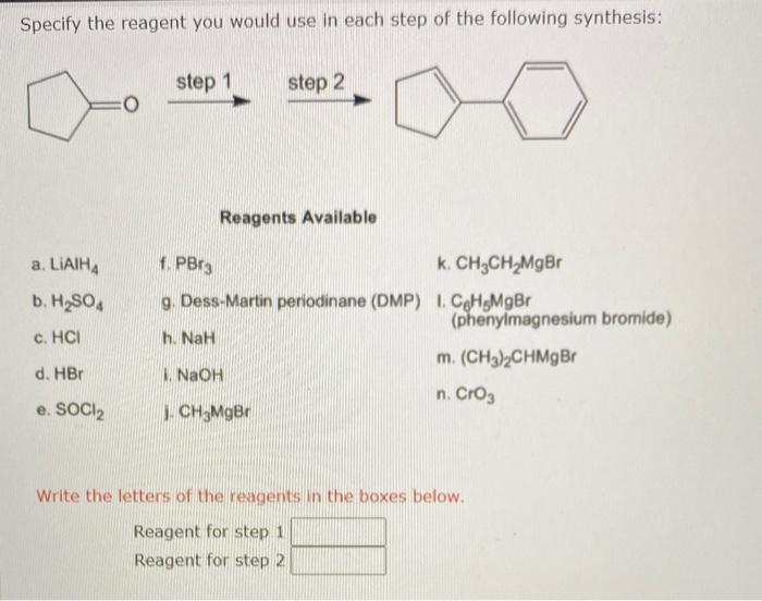 Solved Specify the reagent you would use in each step of the | Chegg.com