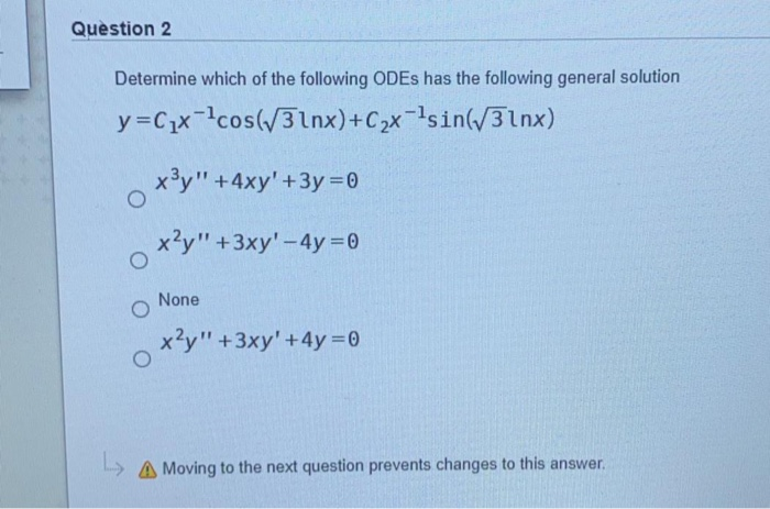 Solved Question 2 Determine which of the following ODEs has | Chegg.com