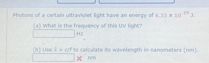 Solved Photons of a certain ultraviolet light have an energy | Chegg.com