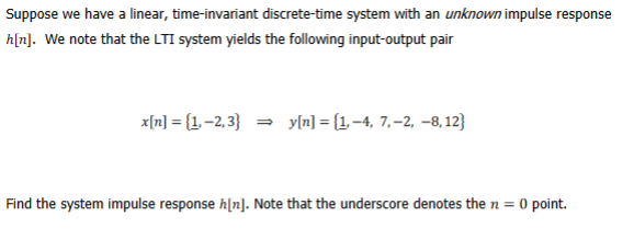 Solved Suppose we have a linear, time-invariant | Chegg.com
