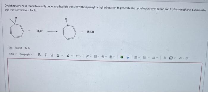 Solved Cycloheptatriene is found to readily undergo a | Chegg.com