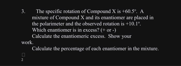 Solved 3. The specific rotation of Compound X is +60.5∘. A | Chegg.com