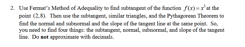 Solved Use Fermat's Method of Adequality to find subtangent | Chegg.com
