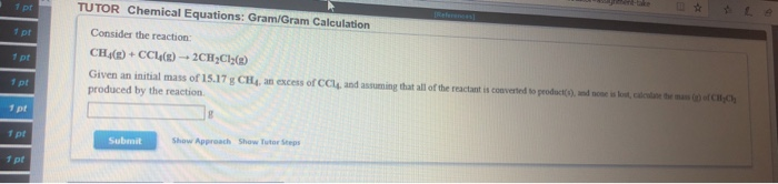 Solved 1pt TUTOR Chemical Equations: Gram/Gram Calculation | Chegg.com
