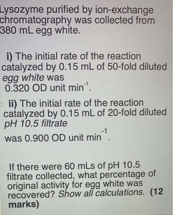 Lysozyme purified by ion-exchange chromatography was | Chegg.com