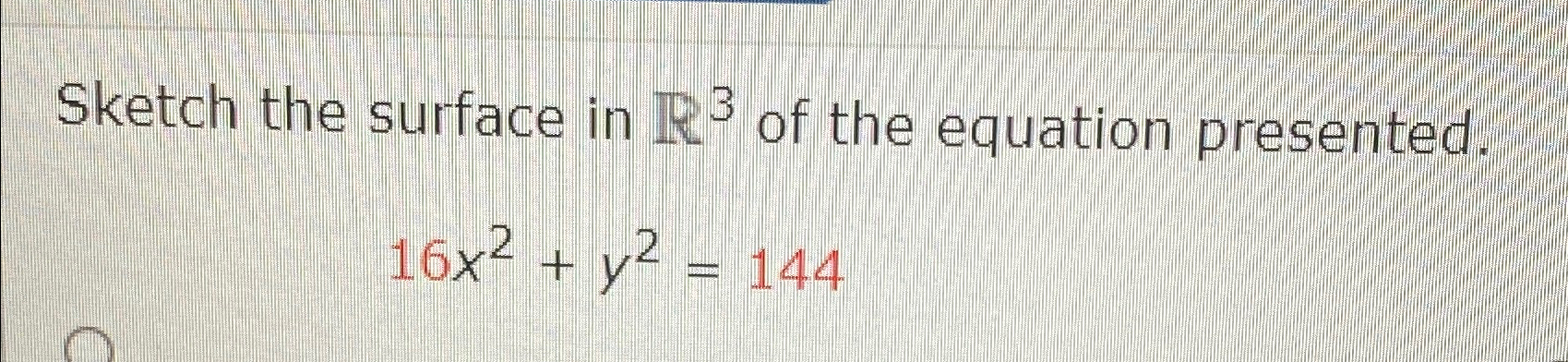 Solved Sketch the surface in R3 ﻿of the equation | Chegg.com