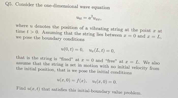 Solved Q5. Consider the one-dimensional wave equation Utt = | Chegg.com