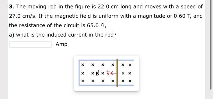 Solved 3. The moving rod in the figure is 22.0 cm long and | Chegg.com
